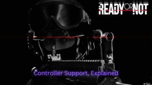 Does Ready or Not Have Controller Support? Explained - We Game Daily