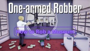 One-Armed Robber Museum Stealth Guide (Walkthrough) - We Game Daily