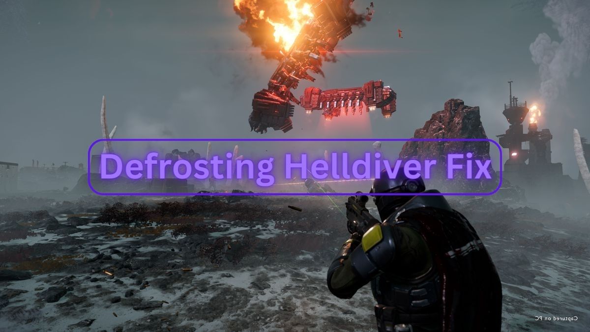Helldivers 2: How to Fix "Defrosting Helldiver" Error - We Game Daily