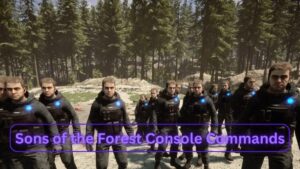 All Sons of the Forest 1.0 Console Commands (Cheats) - We Game Daily